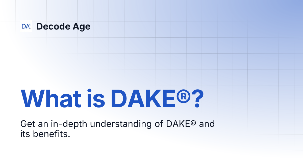 What is DAKE®? | Decode Age