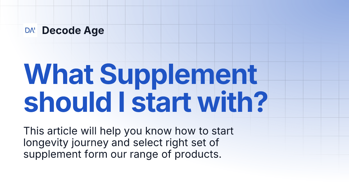 What Supplement should I start with? | Decode Age